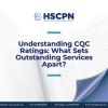 Understanding CQC Ratings: What Sets Outstanding Services Apart ...